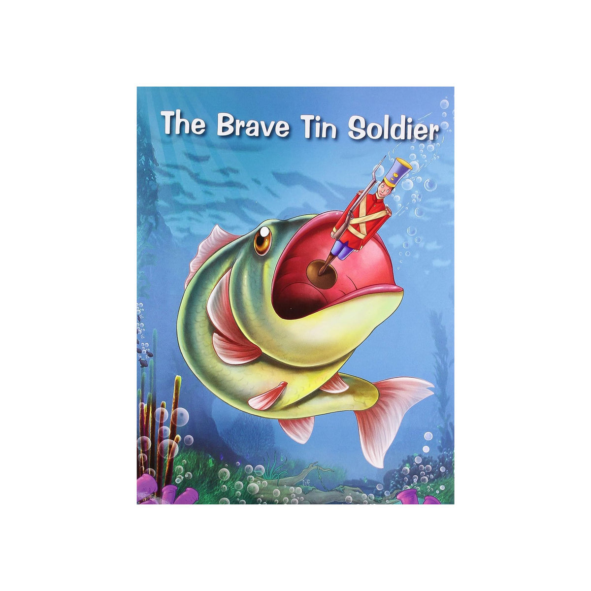 The Brave Tin Soldier (Timeless Stories) - Paperback — pegasusforkids